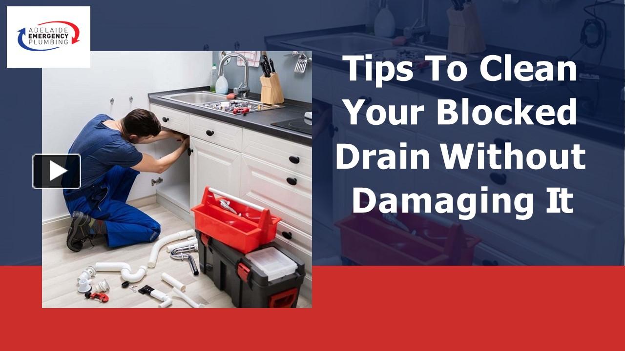 PPT – Tips To Clean Your Blocked Drain Without Damaging It PowerPoint ...