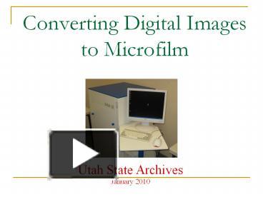 PPT – Converting Digital Images to Microfilm PowerPoint presentation ...