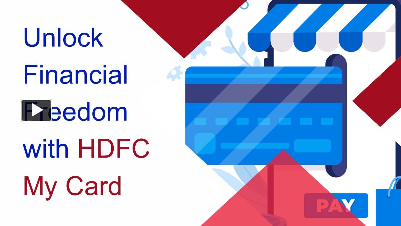 PPT – Unlock Financial Freedom with HDFC My Card: Your Ultimate Credit ...