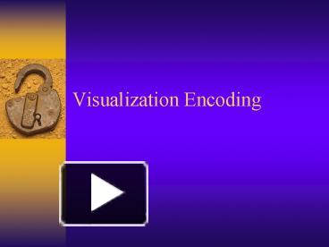 PPT – Visualization Encoding PowerPoint presentation | free to download ...