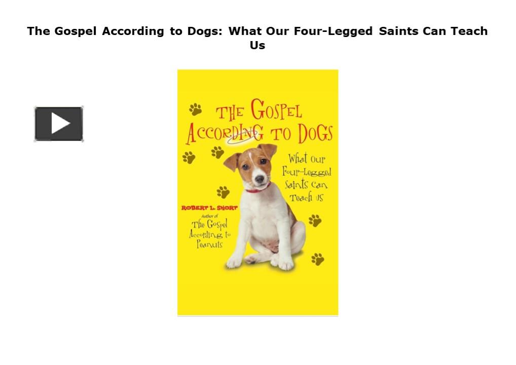 PPT – [PDF] DOWNLOAD The Gospel According to Dogs: What Our Four-Legged ...