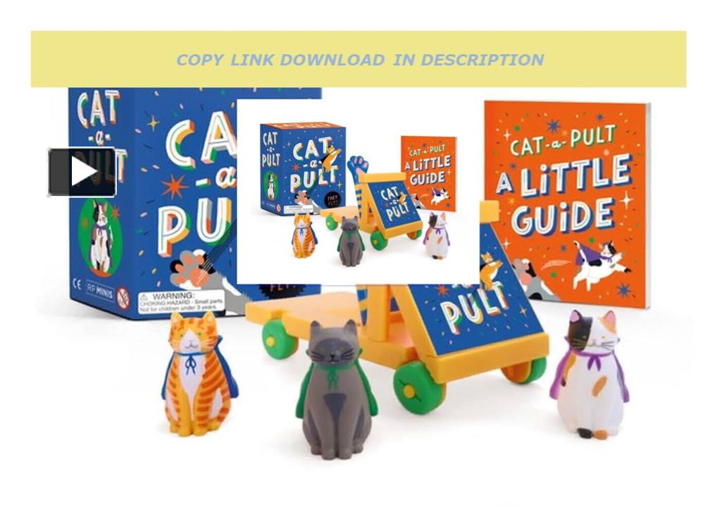 PDF⚡ Cat-a-Pult: They Fly! (RP Minis) presentation | free to download