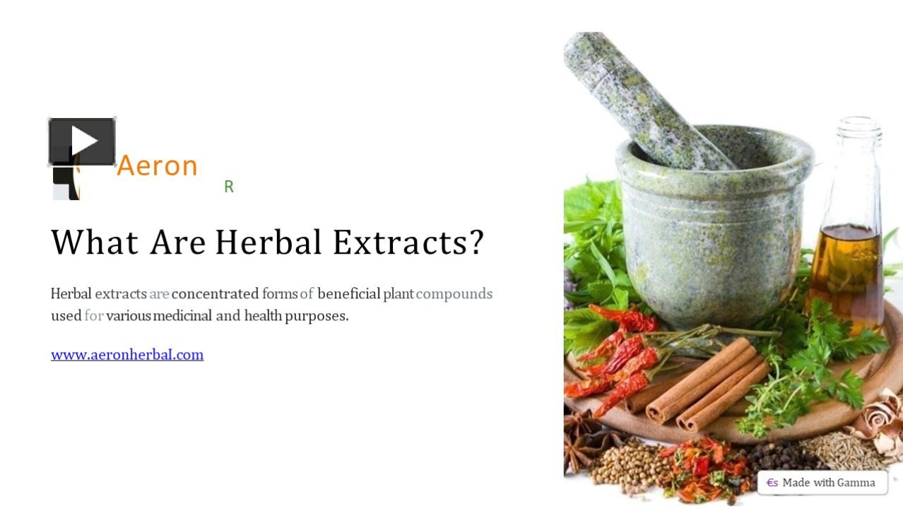 PPT – What Are Herbal Extracts? PowerPoint presentation | free to ...