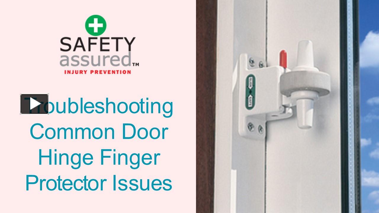 Troubleshooting Common Door Hinge Finger Protector Issues presentation ...