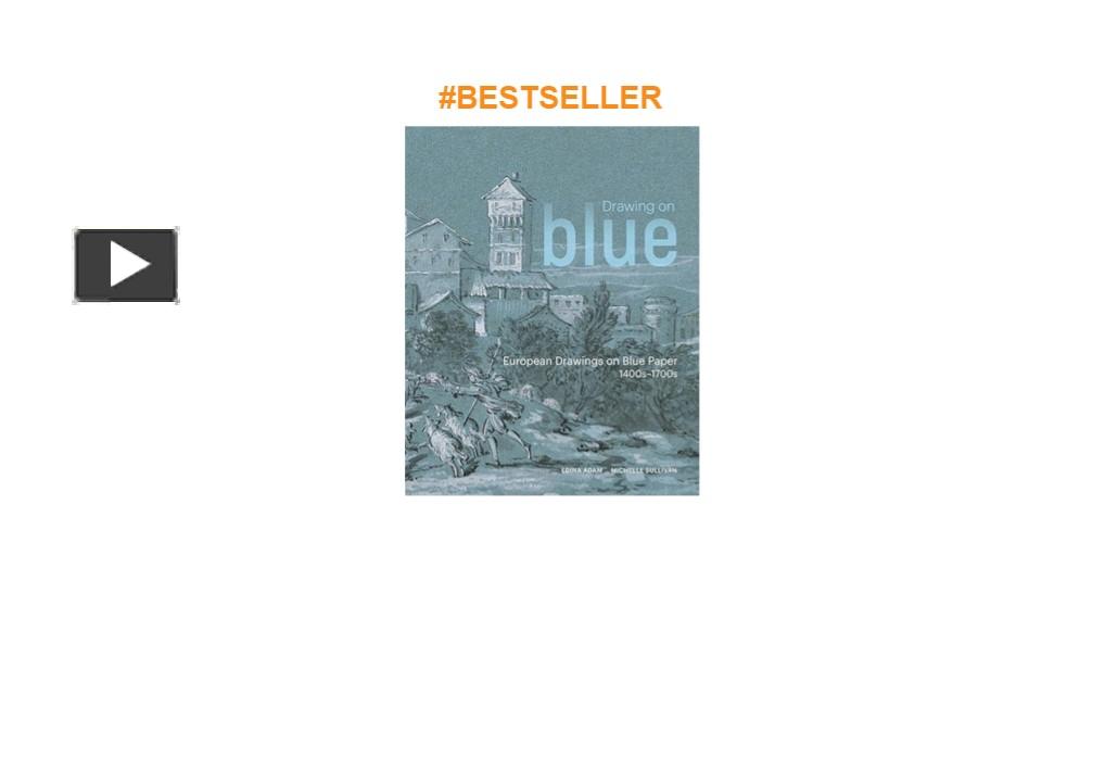 [Read] Drawing on Blue: European Drawings on Blue Paper, 1400s–1700s ...