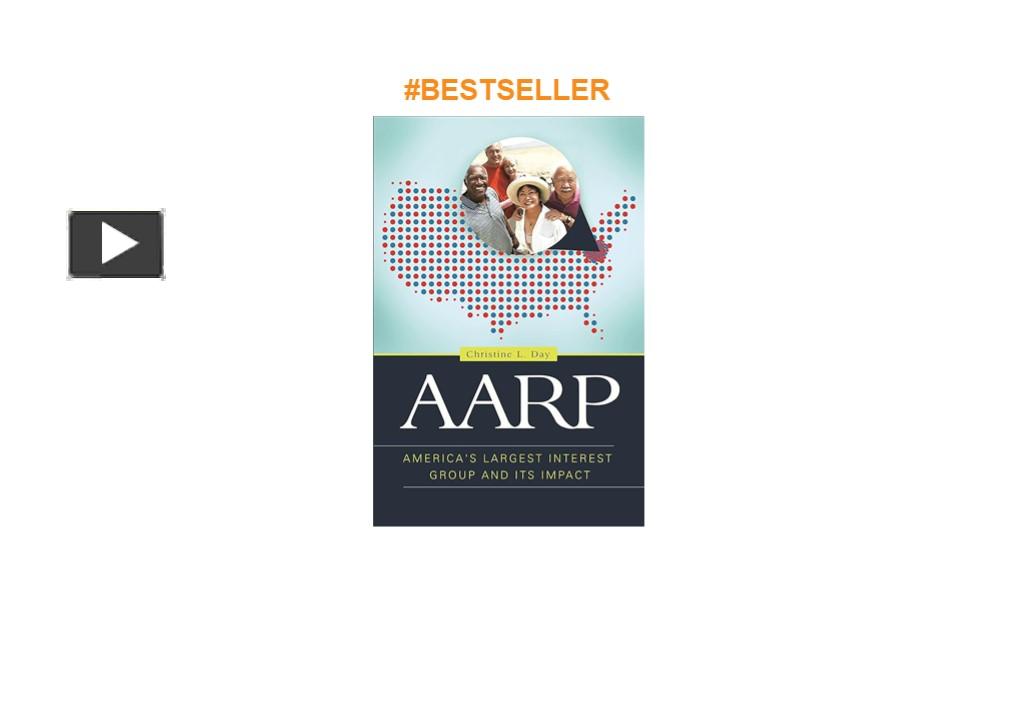 (DOWNLOAD) AARP: America's Largest Interest Group and Its Impact ...