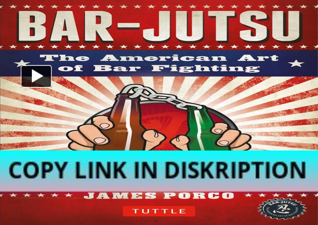 PPT – PDF Read Online Bar-jutsu: The American Art of Bar Fighting ...