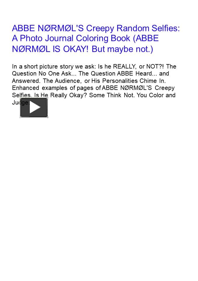 PPT – $PDF$/READ ABBE NØRMØL'S Creepy Random Selfies: A Photo Journal ...