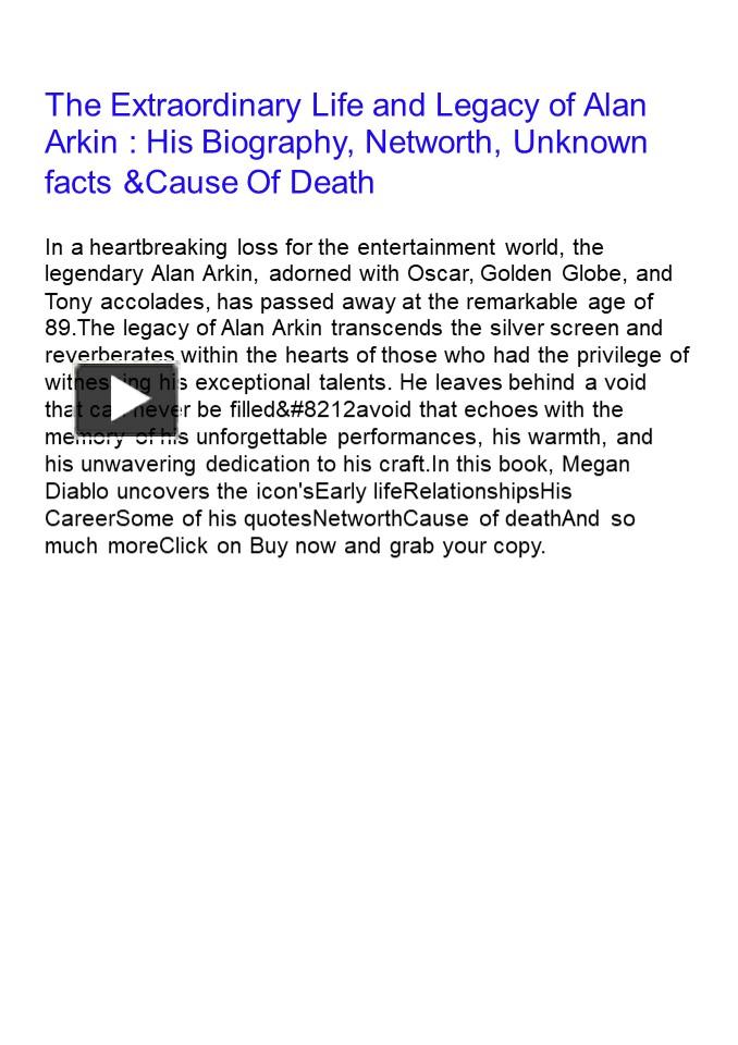 PPT – [PDF⚡READ ] The Extraordinary Life and Legacy of Alan Arkin : His ...