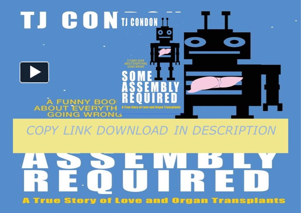 PPT – DOWNLOAD (⚡️PDF⚡️) Some Assembly Required: An Organ Transplant ...