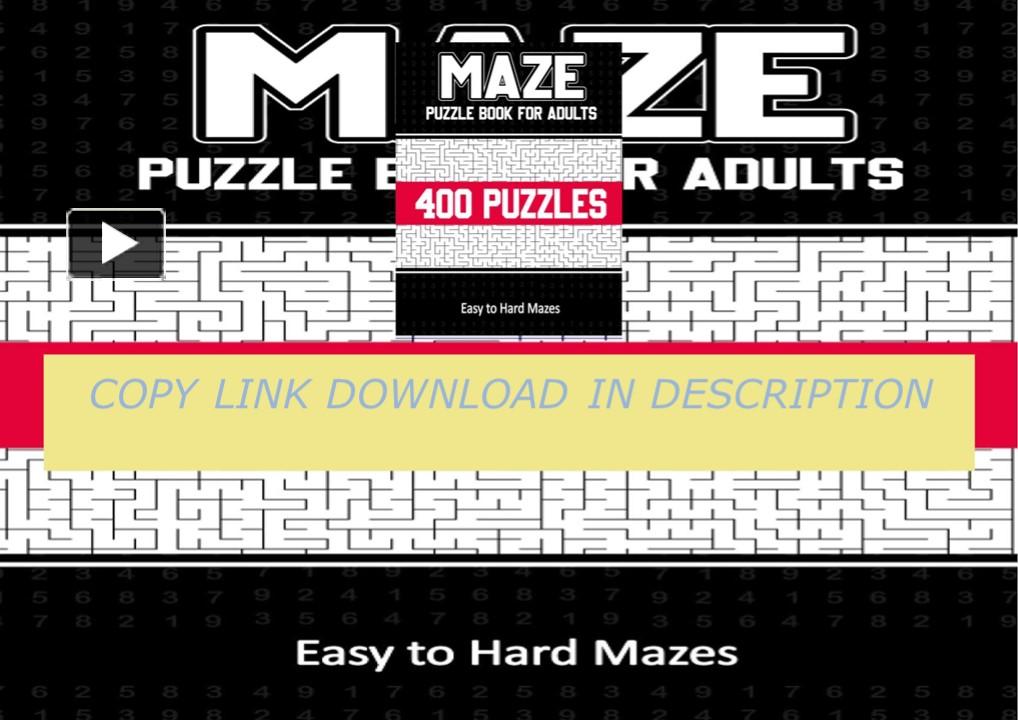 PPT – [ ️PDF ️] Maze Puzzle Books for Adults: 400 Easy to Hard Mazes ...