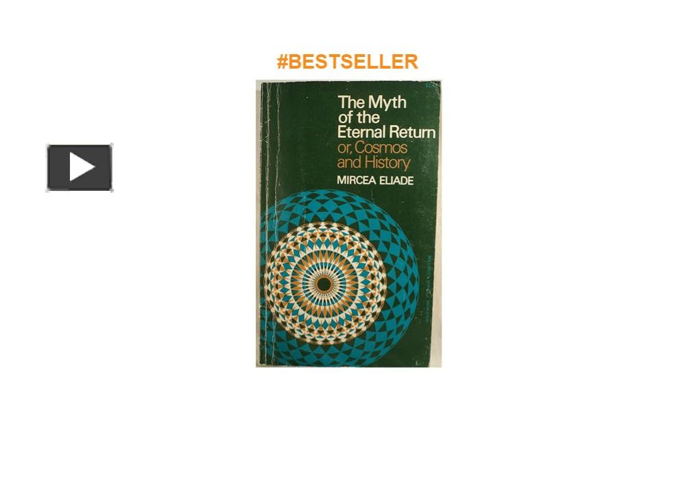 [PDF]DOWNLOAD The Myth of the Eternal Return: Or, Cosmos and History ...