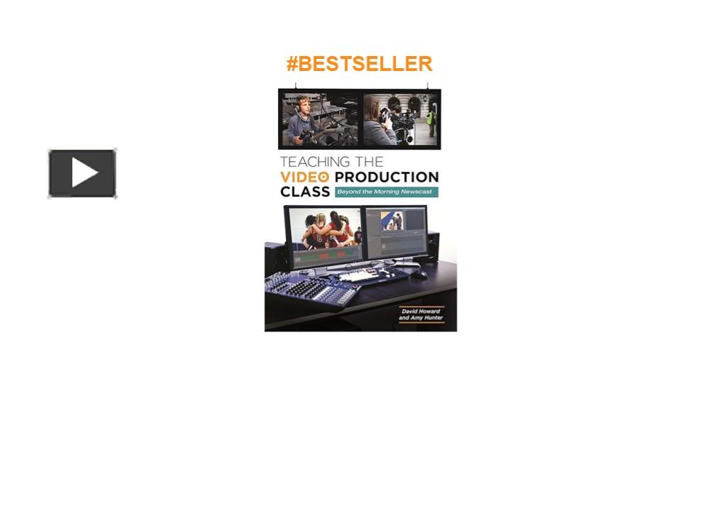 PPT – DOWNLOADPDF Teaching the Video Production Class: Beyond the ...