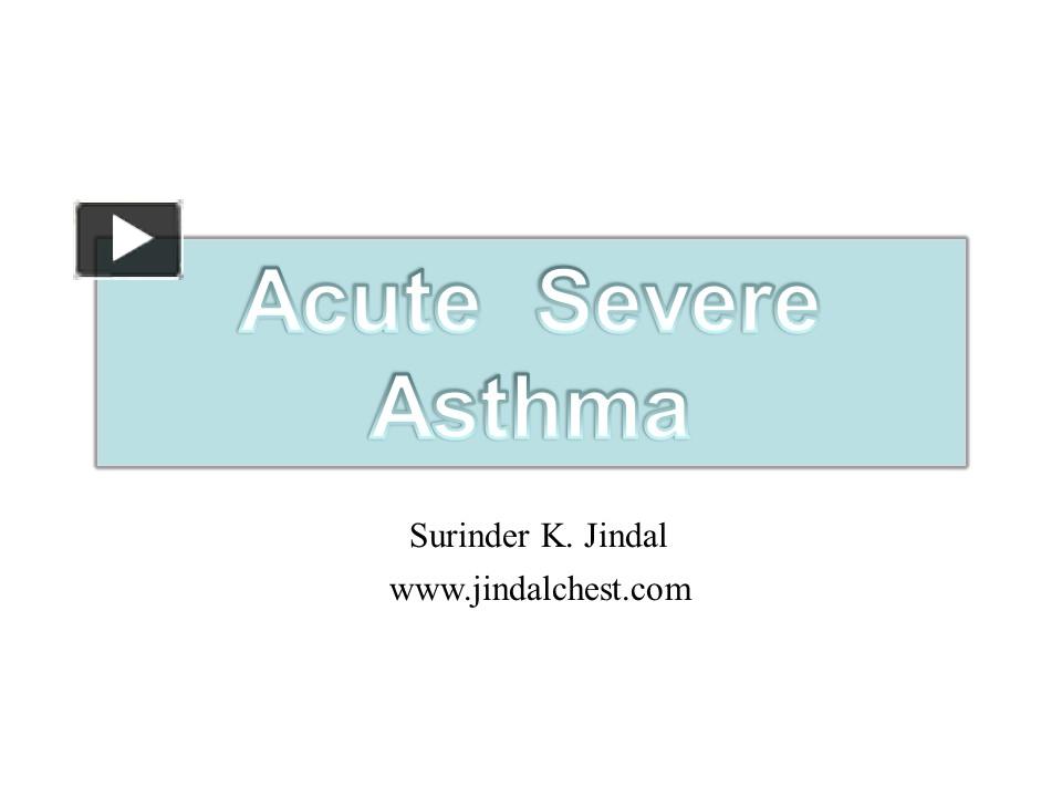 Acute Severe Asthma | Jindal chest clinic presentation | free to download