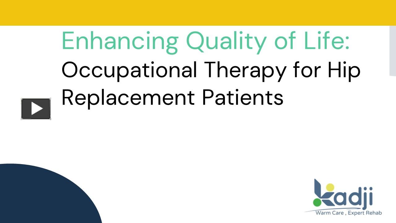 PPT – Enhancing Quality of Life: Occupational Therapy for Hip ...