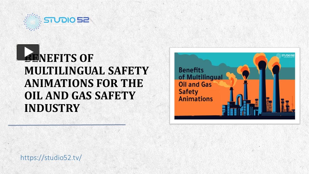 PPT – Multilingual Safety Animations: Oil & Gas Benefits PowerPoint ...