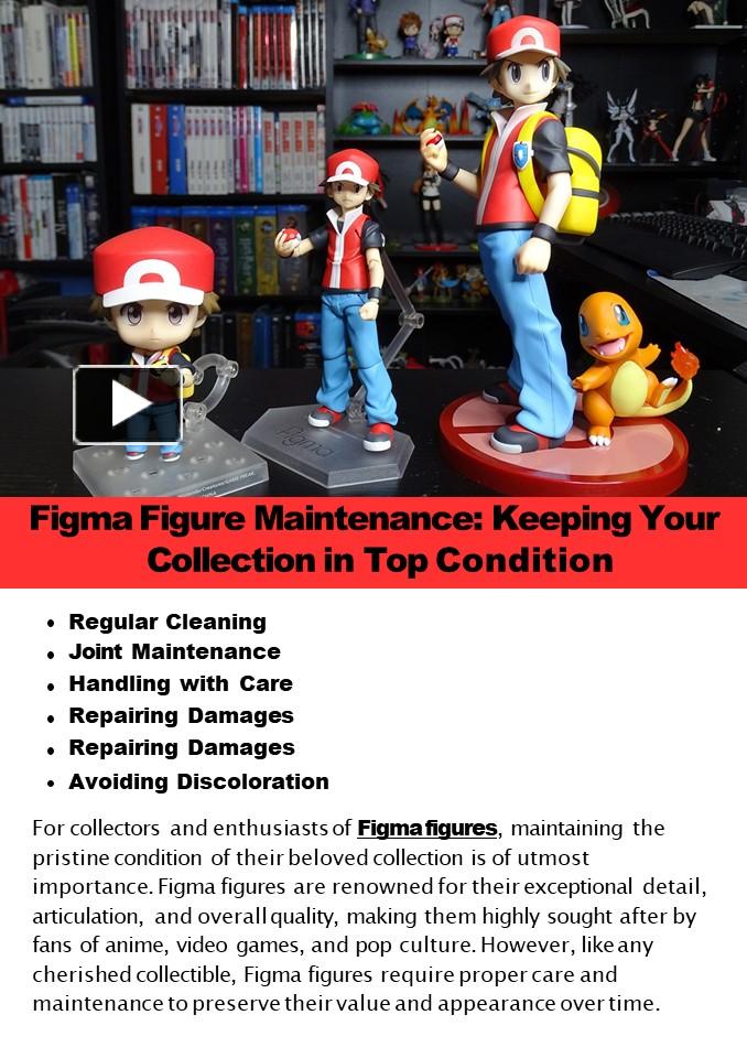 Figma Figure Maintenance: Keeping Your Collection in Top Condition ...