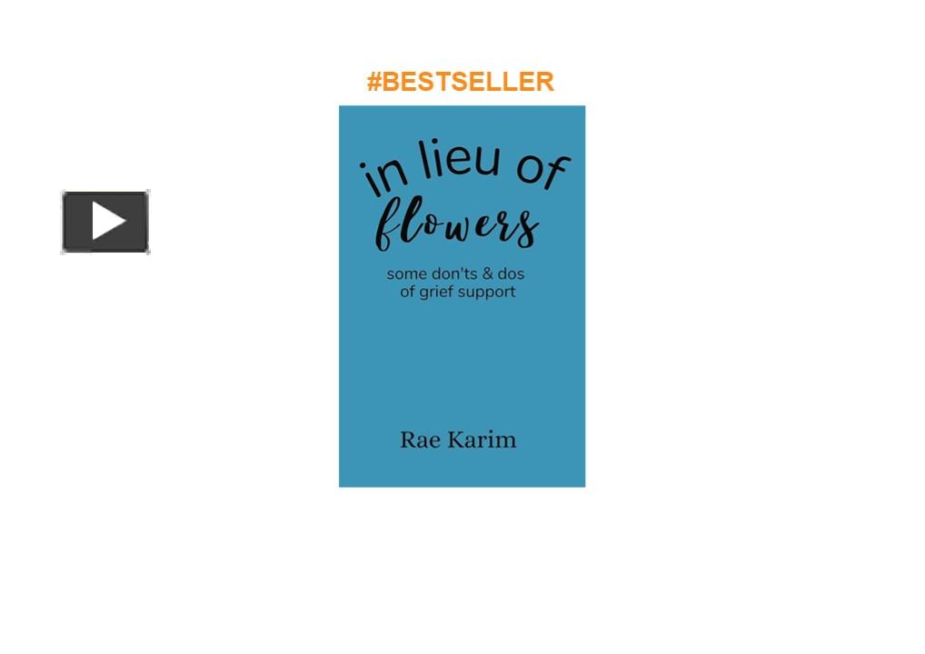 DOWNLOAD(PDF) In Lieu of Flowers: don'ts and do's of grief support ...