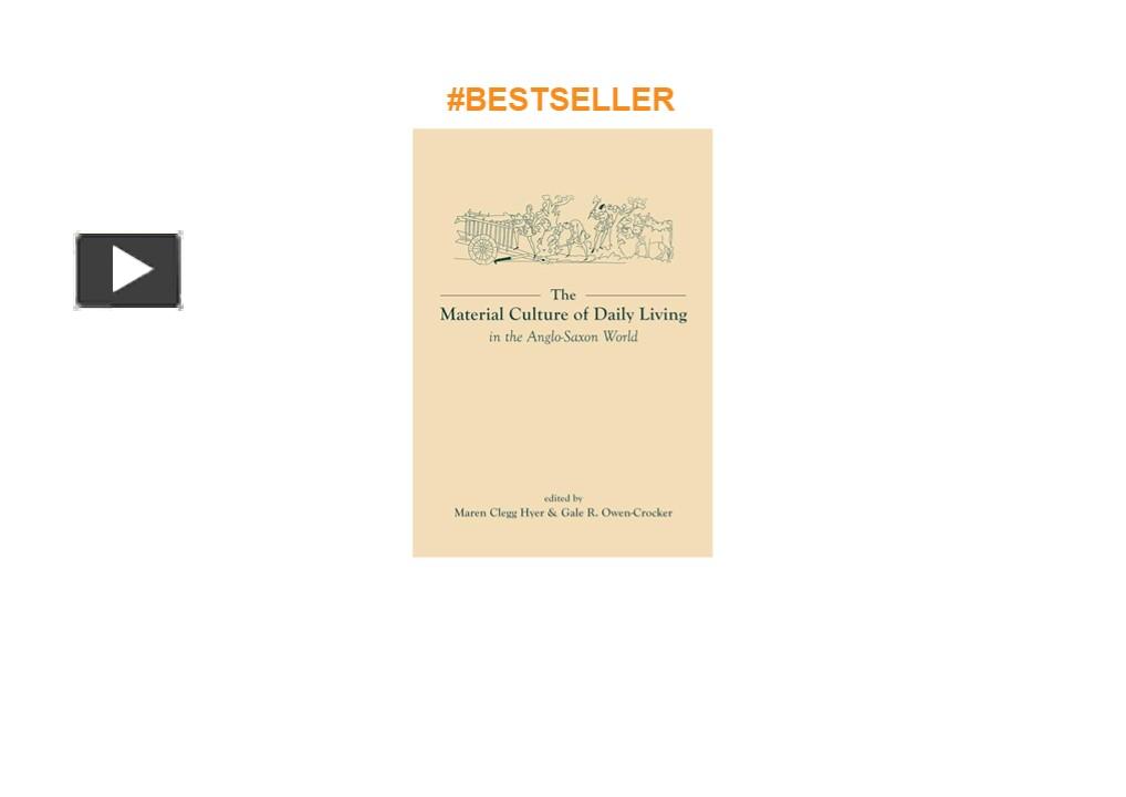 PDF(Readonline) The Material Culture of Daily Living in the Anglo-Saxon ...