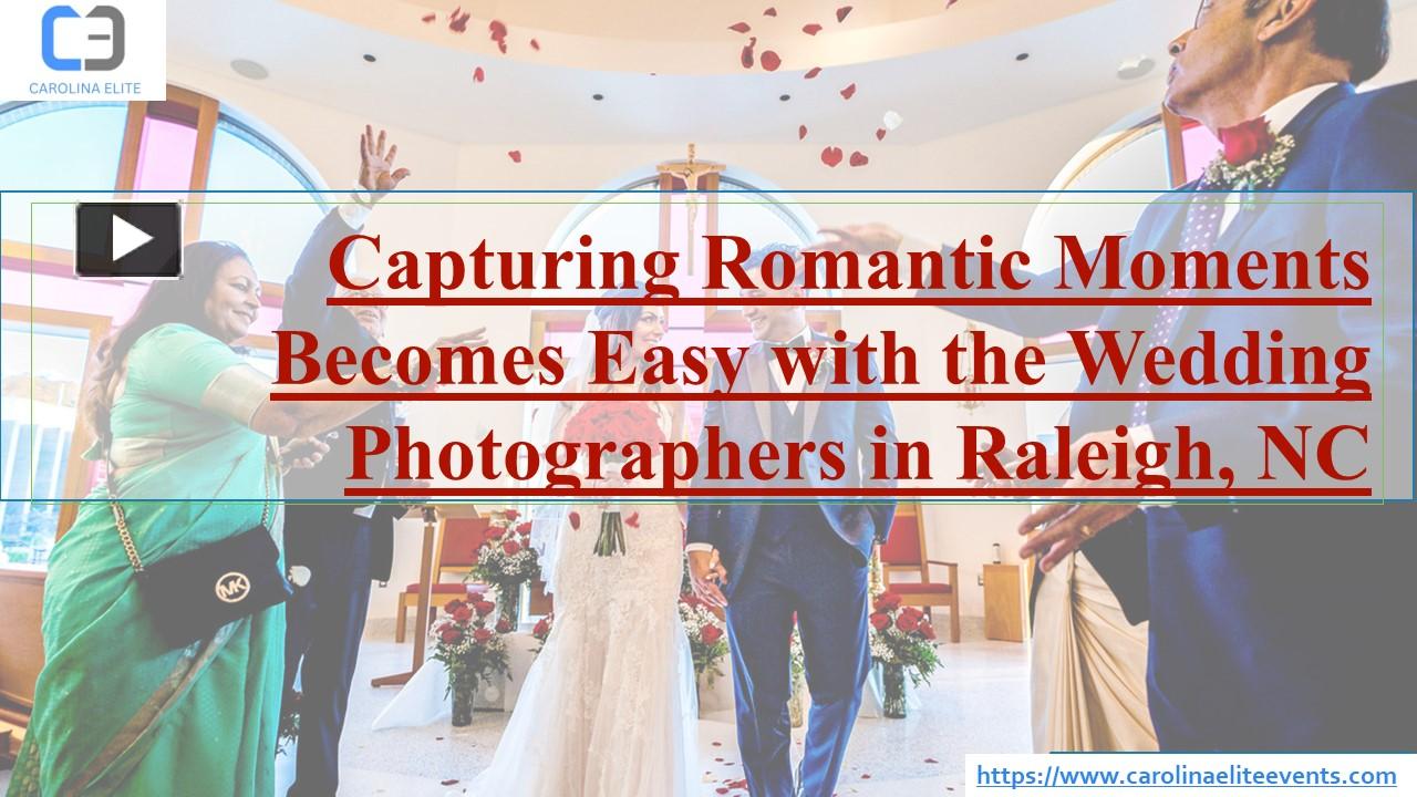 Capturing Romantic Moments Becomes Easy with the Wedding Photographers ...