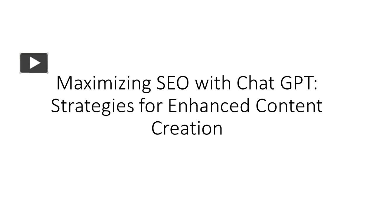 Maximizing SEO with Chat GPT: Strategies for Enhanced Content Creation ...