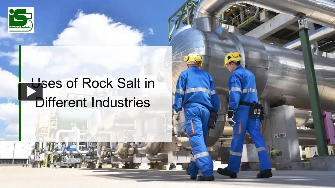 Uses of rock salt in different industries presentation | free to download