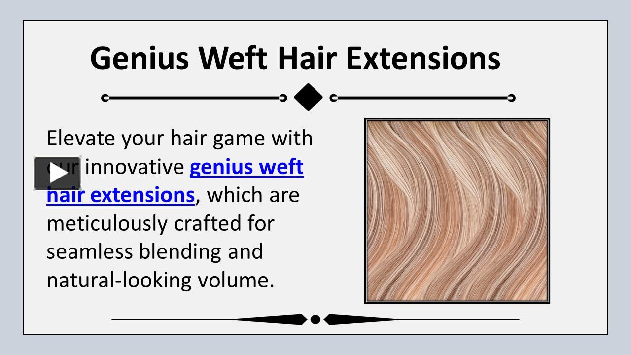 Genius Weft Hair Extensions Presentation Free To Download