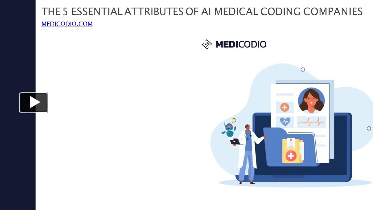 PPT – The 5 Essential Attributes of AI Medical Coding Companies ...