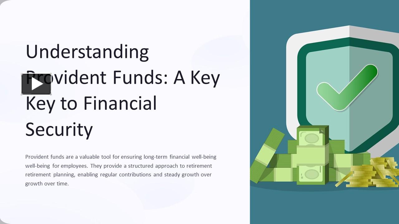 Understanding Provident Funds A Key to Financial Security presentation ...