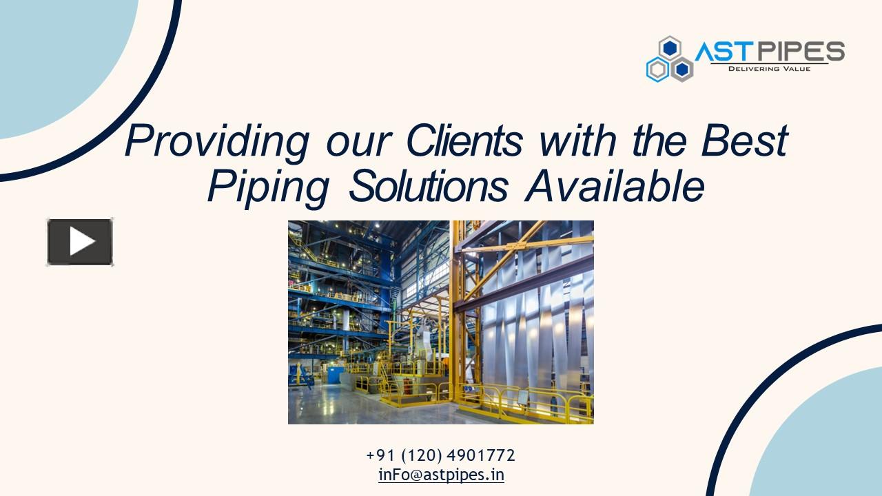 PPT – Providing our Clients with the Best Piping Solutions Available ...