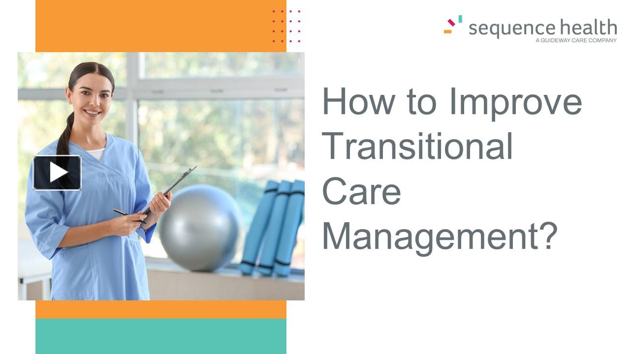 PPT – Key Strategies to Improve Transitional Care Management (1 ...