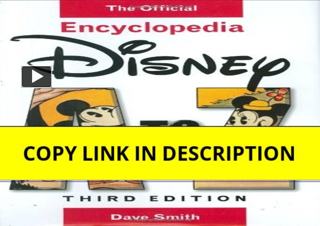[PDF⚡READ ] Disney A to Z: The Official Encyclopedia (Third Edition ...