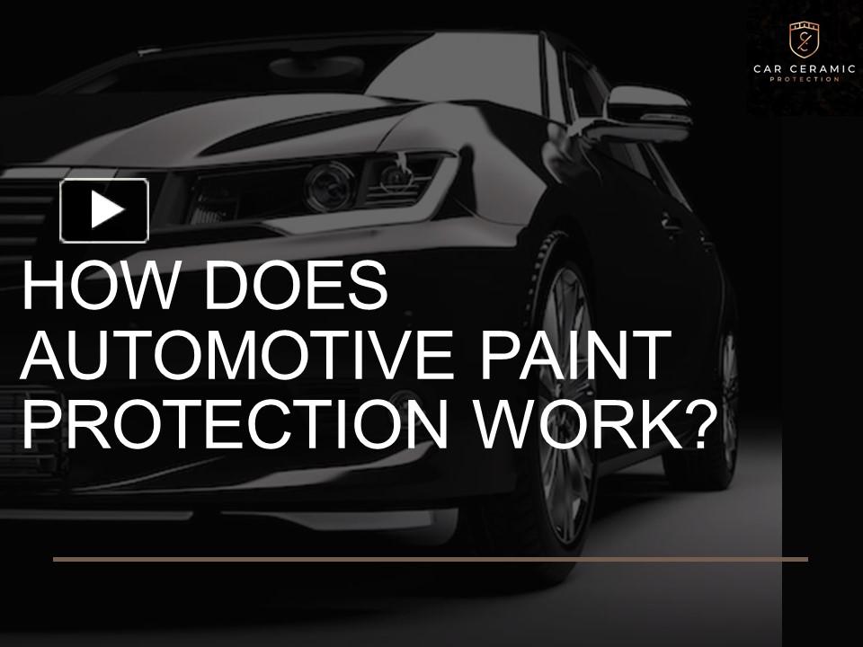 How does automotive paint protection work? presentation | free to download