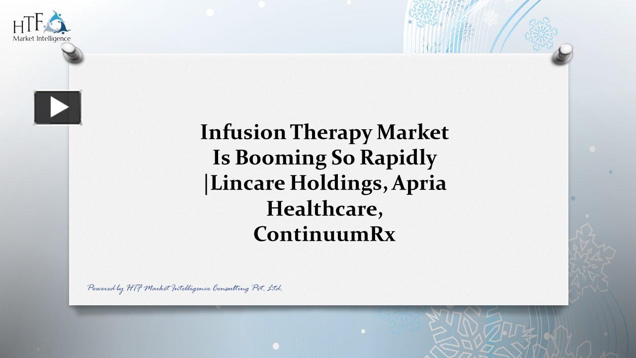 PPT – Infusion Therapy market PowerPoint presentation | free to ...