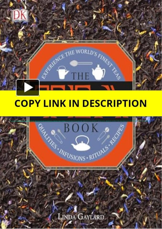 download pdf The Tea Book: Experience the Worldâ€™s Finest Teas ...