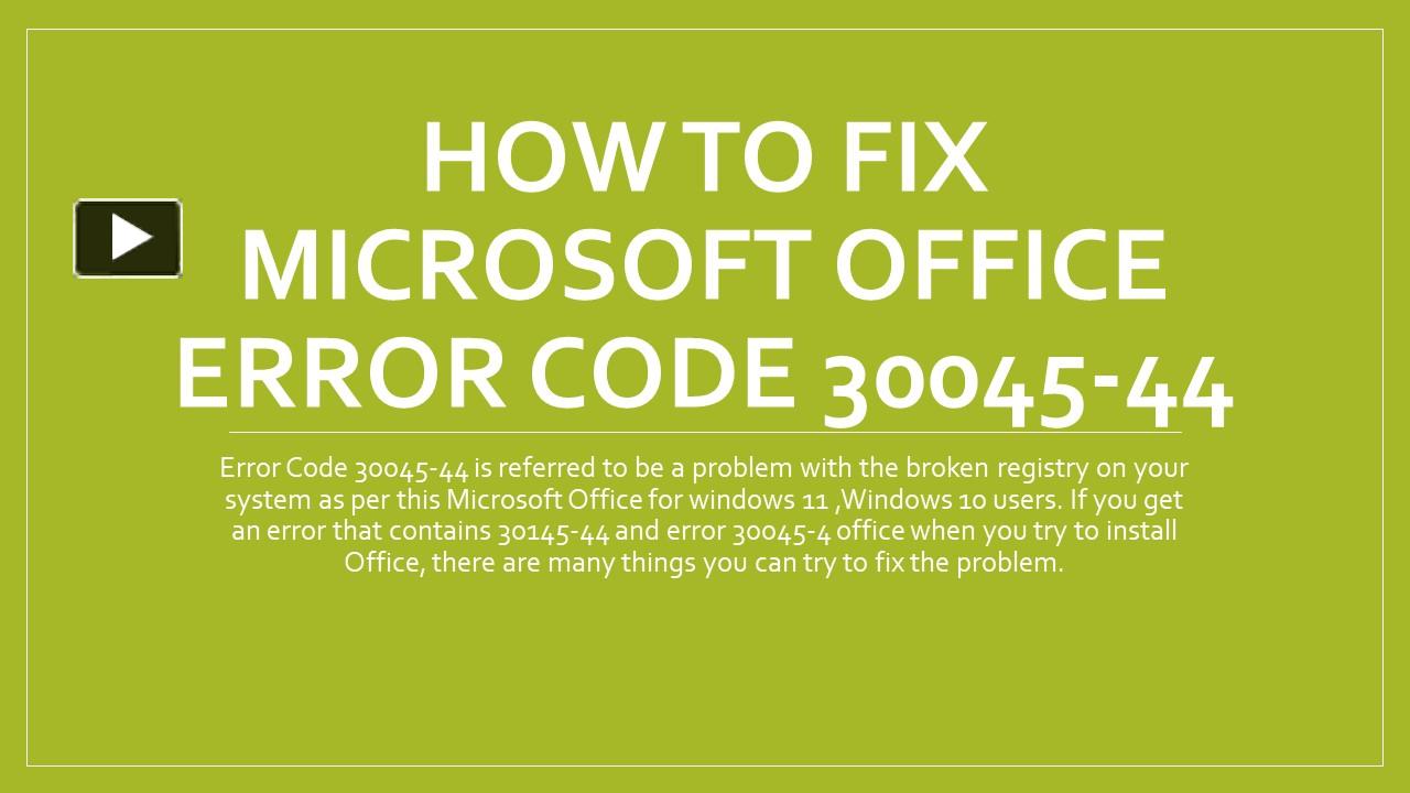 PPT – How to Fix Microsoft office Error Code 30045-44 PowerPoint ...