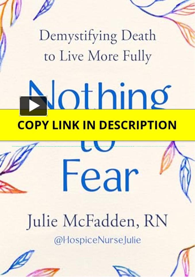 PPT – download Nothing to Fear: Demystifying Death to Live More Fully ...