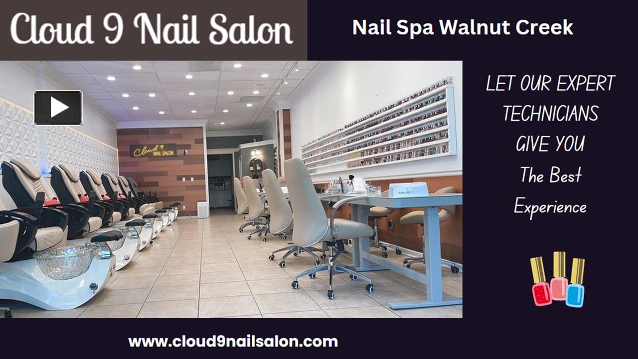 PPT – Nail Salon Walnut Creek PowerPoint presentation | free to ...