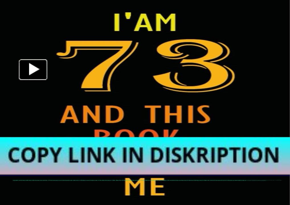 PPT – [PDF] READ Free I am 73 Years Old and This Book is About Me ...