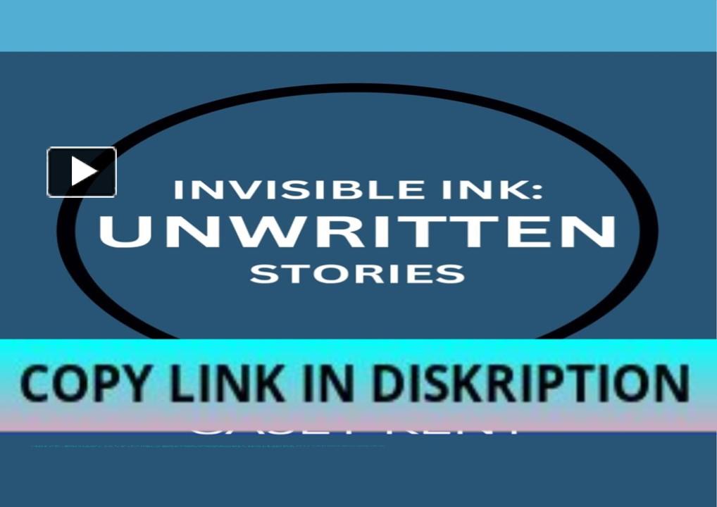 PPT – DOWNLOAD/PDF Invisible Ink: Unwritten Stories PowerPoint ...