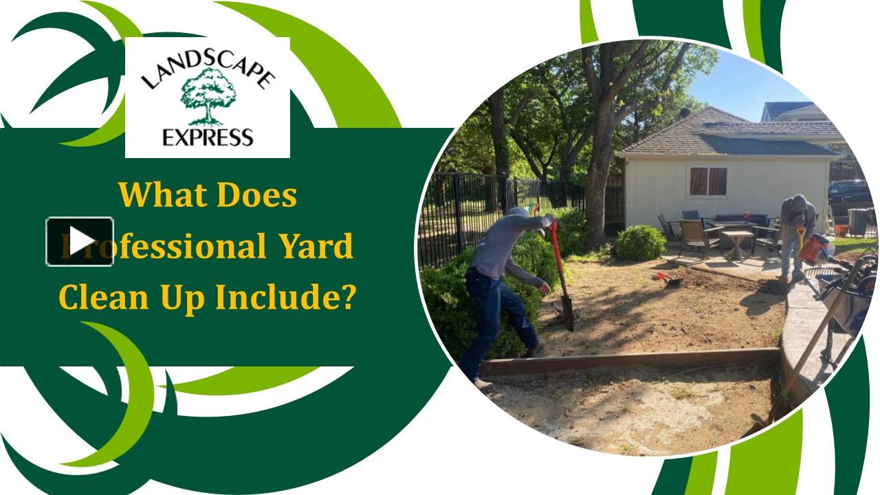What Does Professional Yard Clean Up Include presentation | free to ...