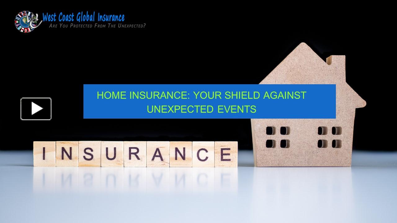 PPT – Home Insurance: Your Shield Against Unexpected Events PowerPoint ...