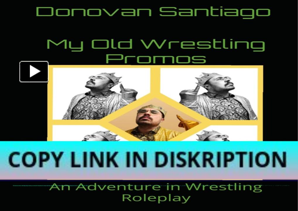 PDF/DOWNLOAD My Old Wrestling Promos: An Adventure in Wrestling ...