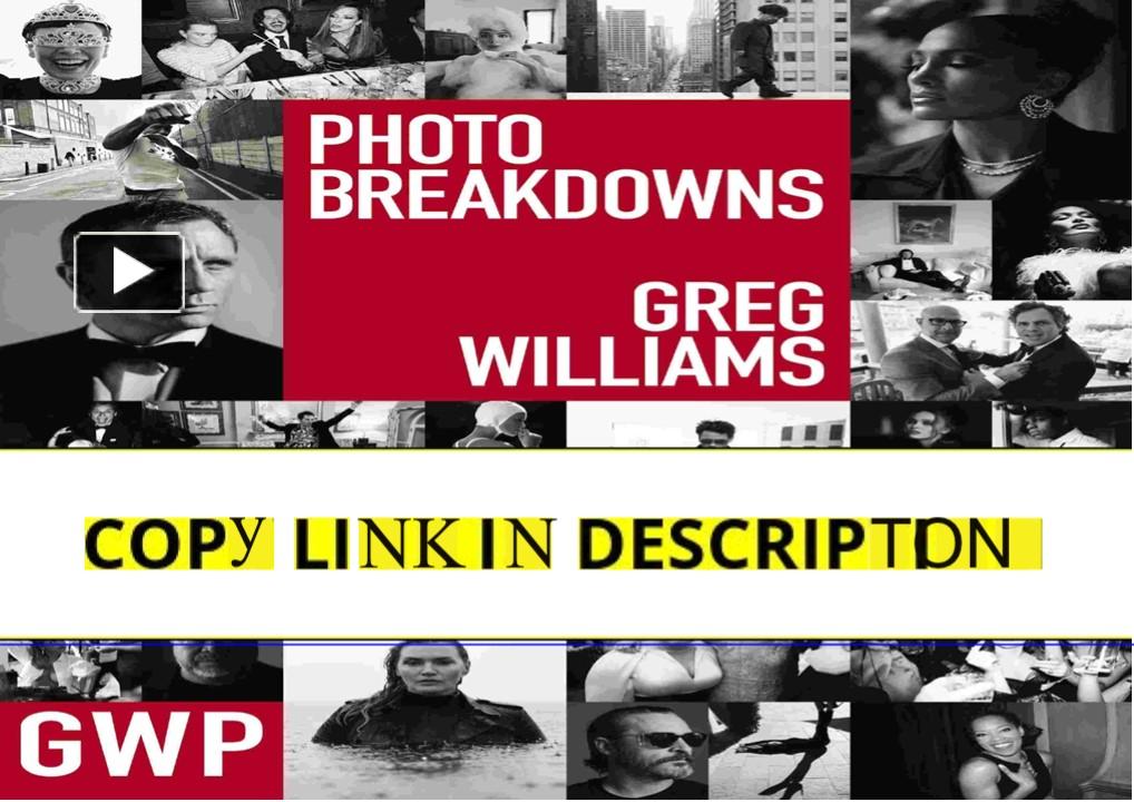 PPT – ⚡[PDF] Greg Williams Photo Breakdowns: The Stories Behind 100 ...