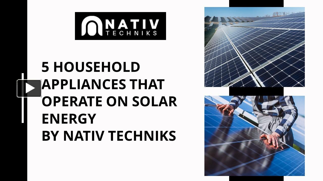 PPT – 5 Household Appliances That Operate On Solar Energy PowerPoint ...