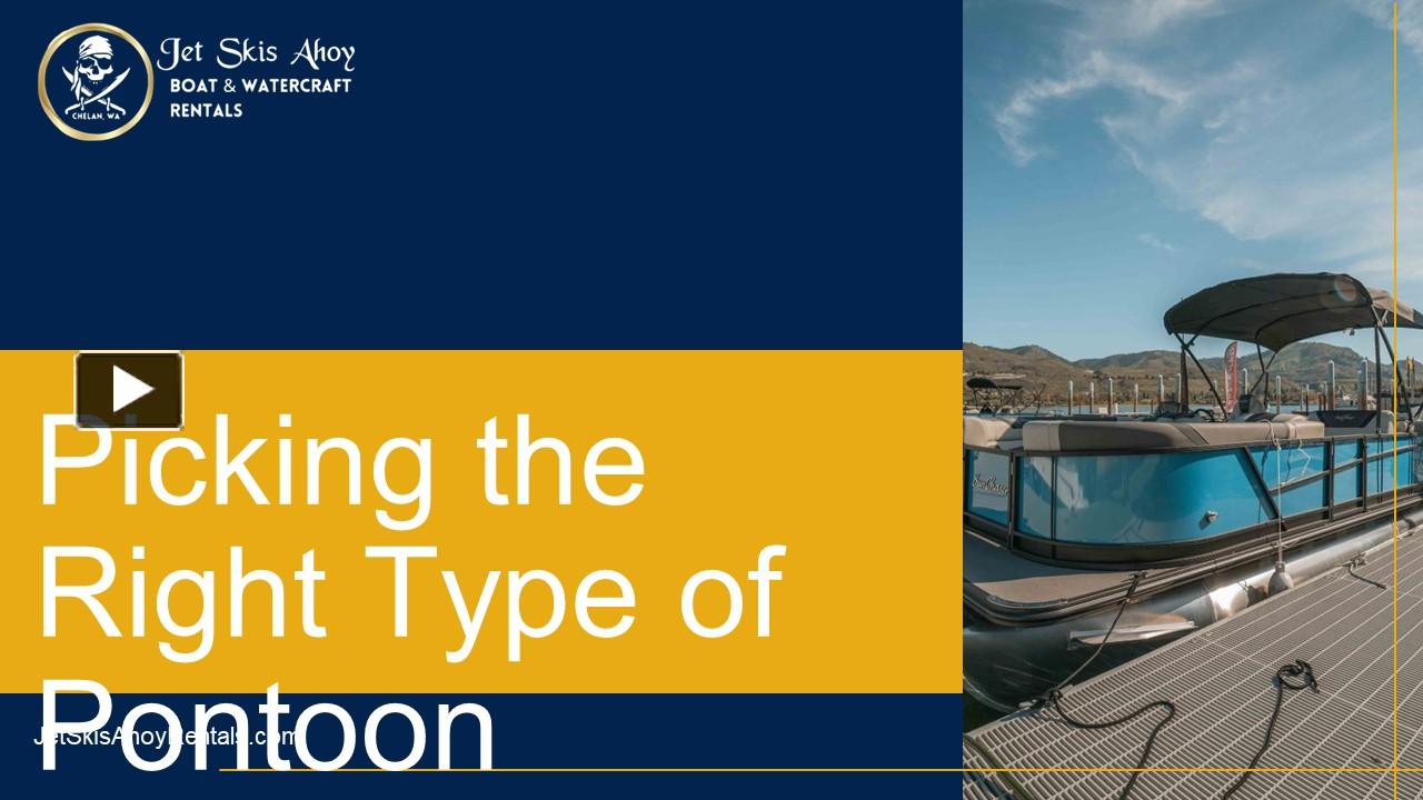 Picking the Right Type of Pontoon presentation | free to download