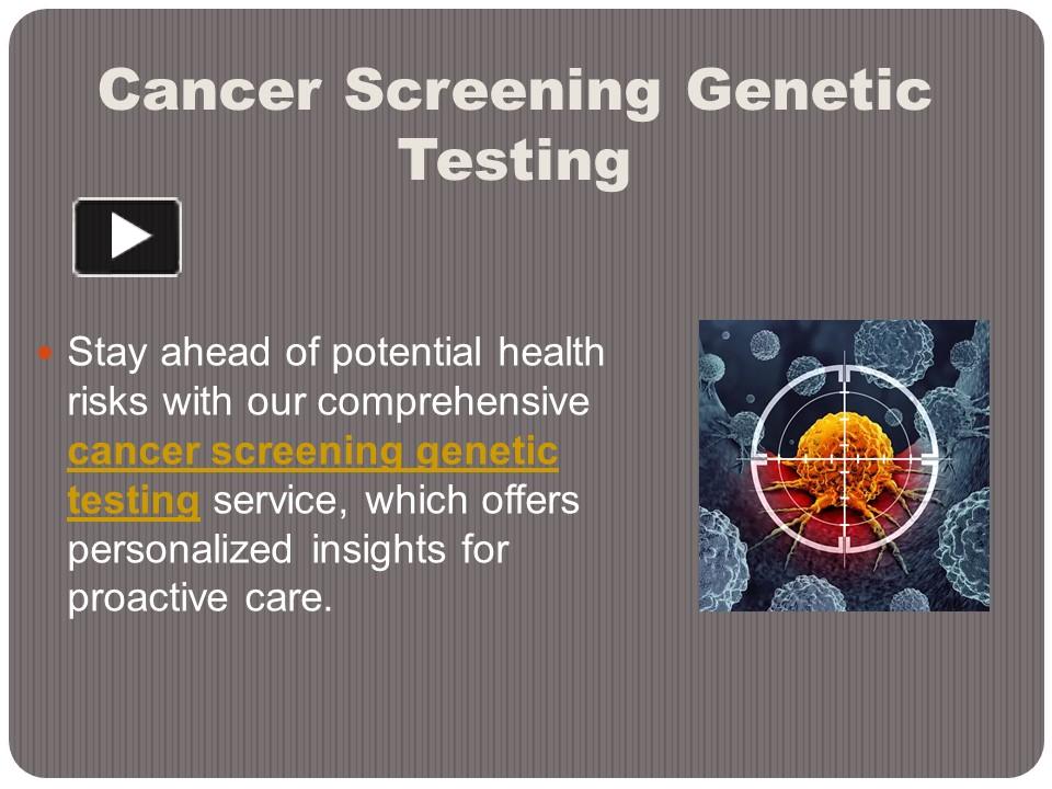 PPT – Cancer Screening Genetic Testing PowerPoint presentation | free ...