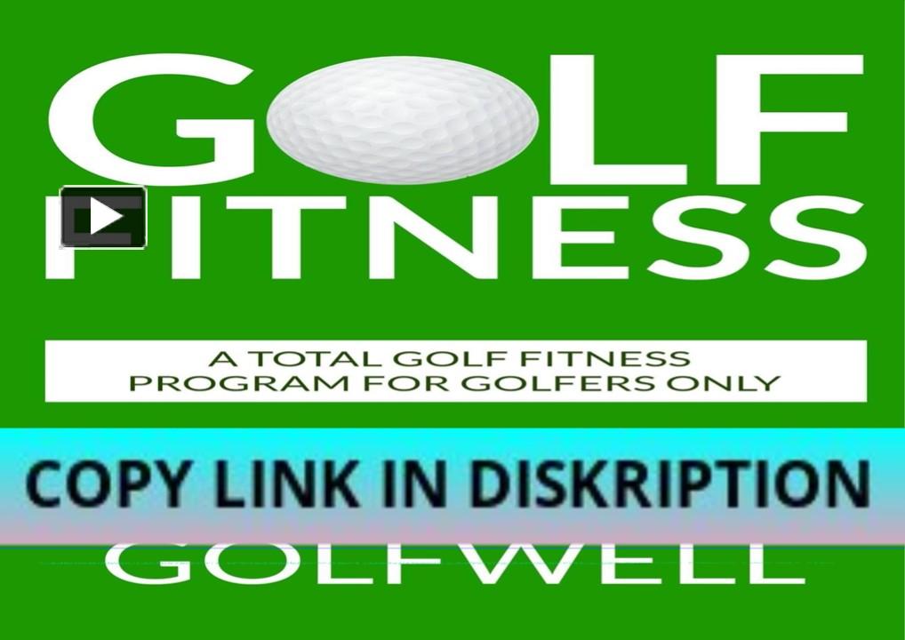 PDF DOWNLOAD Golf Fitness: An All-Inclusive Golf Fitness Program For G ...