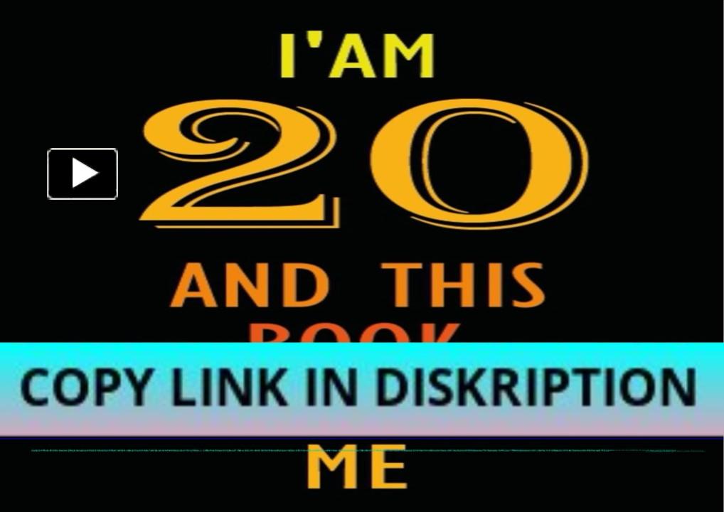 PPT – READ[PDF] I am 20 Years Old and This Book is About Me: Notebook ...