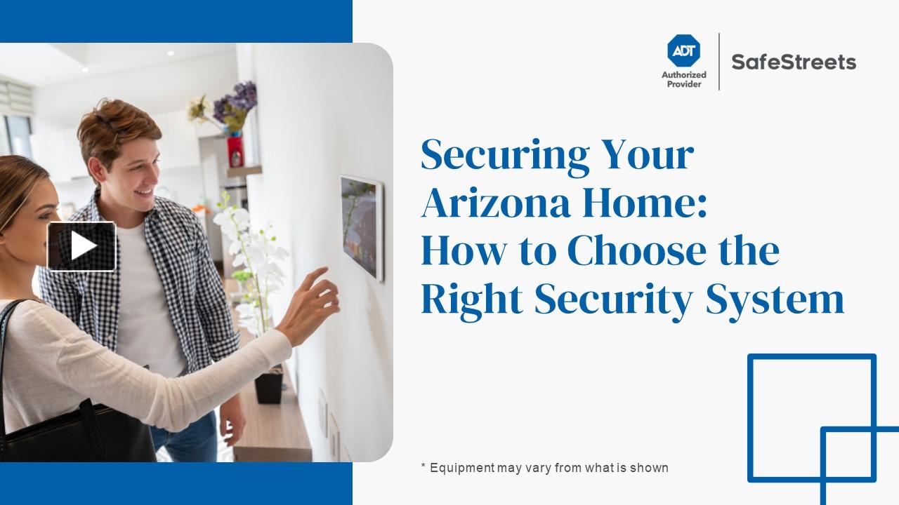 PPT – How to Select the Right Security System for Your Arizona Home ...